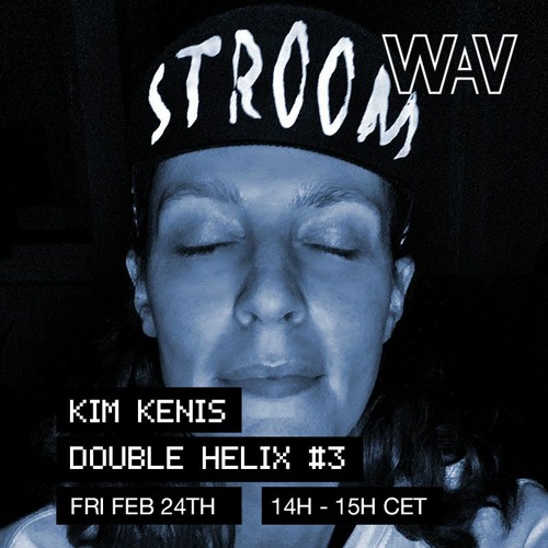 Stream Double Helix with Kim Kenis at We Are Various | 24-02-23 by We ...