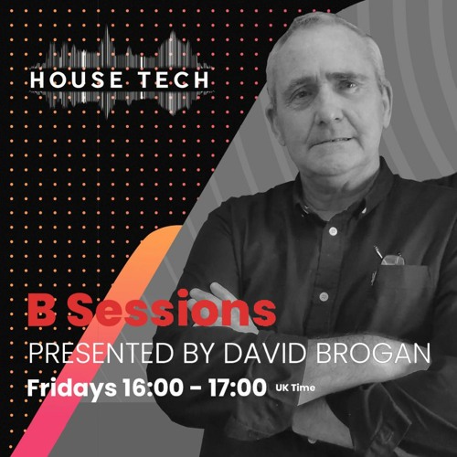 Stream Dave Brogan - B sessions #32 12th January 2024 by HouseTech ...