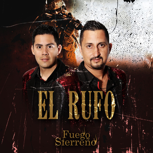 Stream El Rufo by Fuego Sierreño | Listen online for free on SoundCloud
