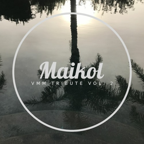 Stream Maikol's VMM Tribute Vol. 2 by Maikol (US) | Listen online for ...