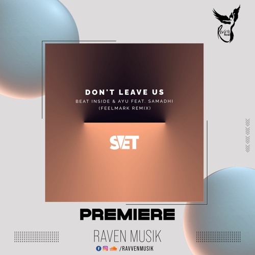 Stream PREMIERE: Beat Inside, AYU (UA) Feat. Samadhi - Don't Leave Us ...