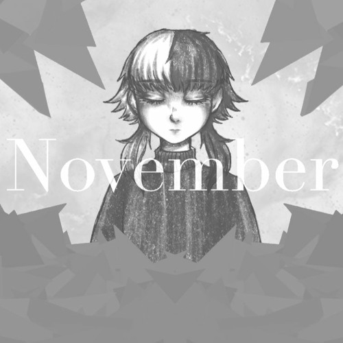 Stream 【UTAUカバー】 November【ちゃろえもん/Tyaroemon】+ ust by phialiform | Listen ...