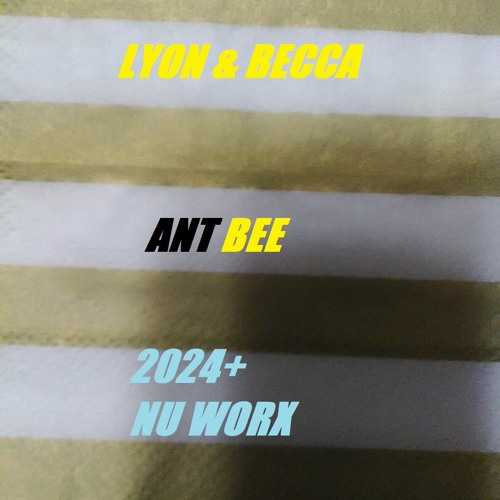 Stream ANT BEE } LYON & BECCA ] Lyon Razberry { LYON & The TIGERZ } by ...