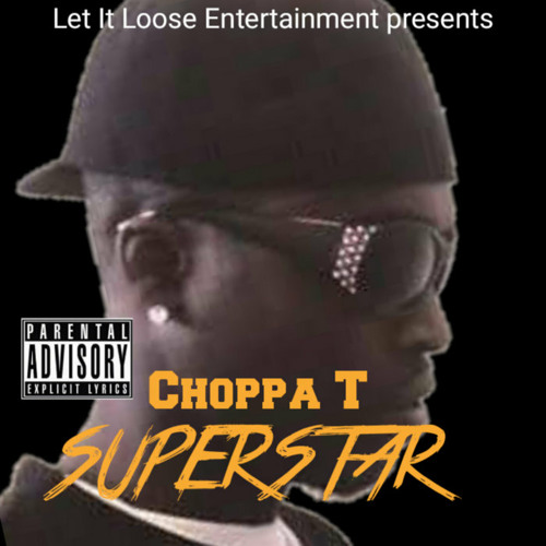 Stream Superstar by Choppa T | Listen online for free on SoundCloud