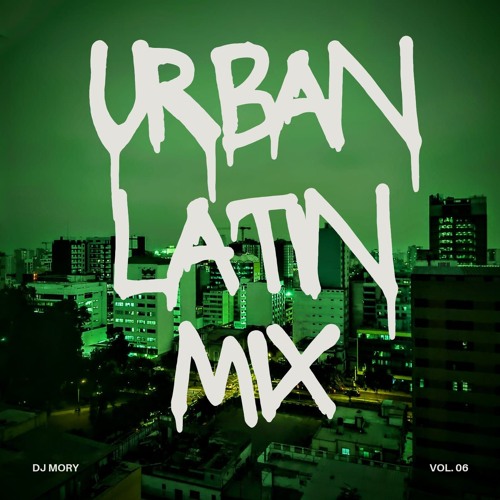 Stream Urban Latin Mix 6 - DJ Mory (Latin pop, Reggaeton, Salsa, Tik ...
