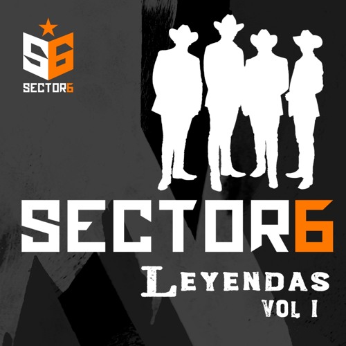 Stream Sector 6 Listen To Leyendas Vol I Playlist Online For Free On