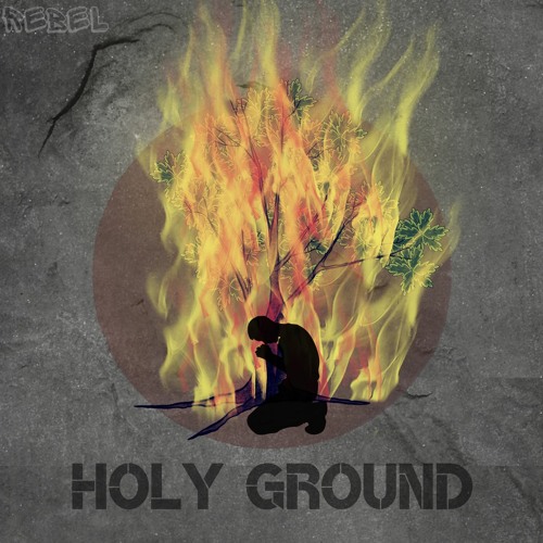 Stream Holy Ground by REBEL | Listen online for free on SoundCloud