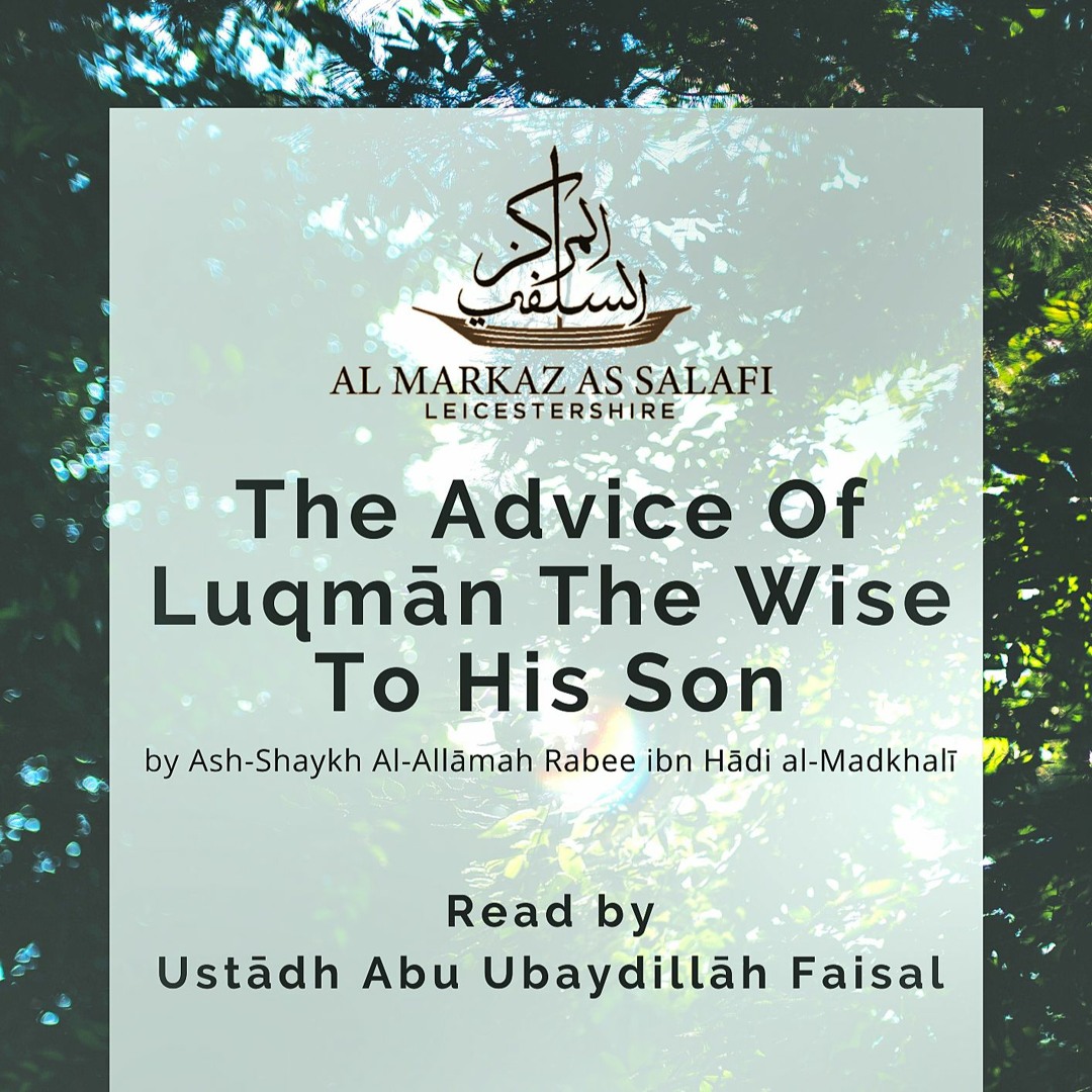 Stream Part 1 - The Advice of Luqman the Wise to his Son - Ustādh ...