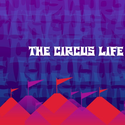Stream Munchkin Music | Listen to The Circus Life playlist online for ...