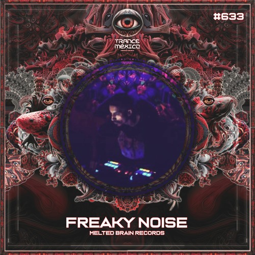 Stream Freaky Noise (Melted Brain Records) Set #633 exclusivo para ...