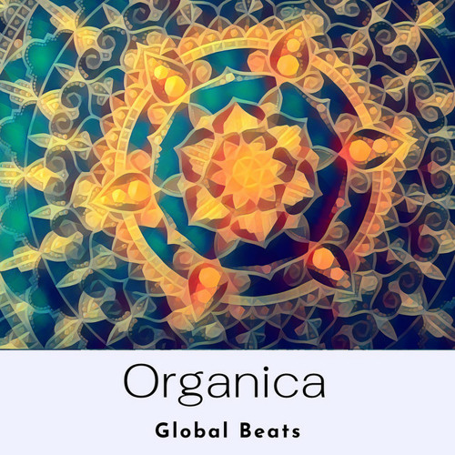 Stream laura@laura-sullivan.com | Listen to Organica - Global Beats ...