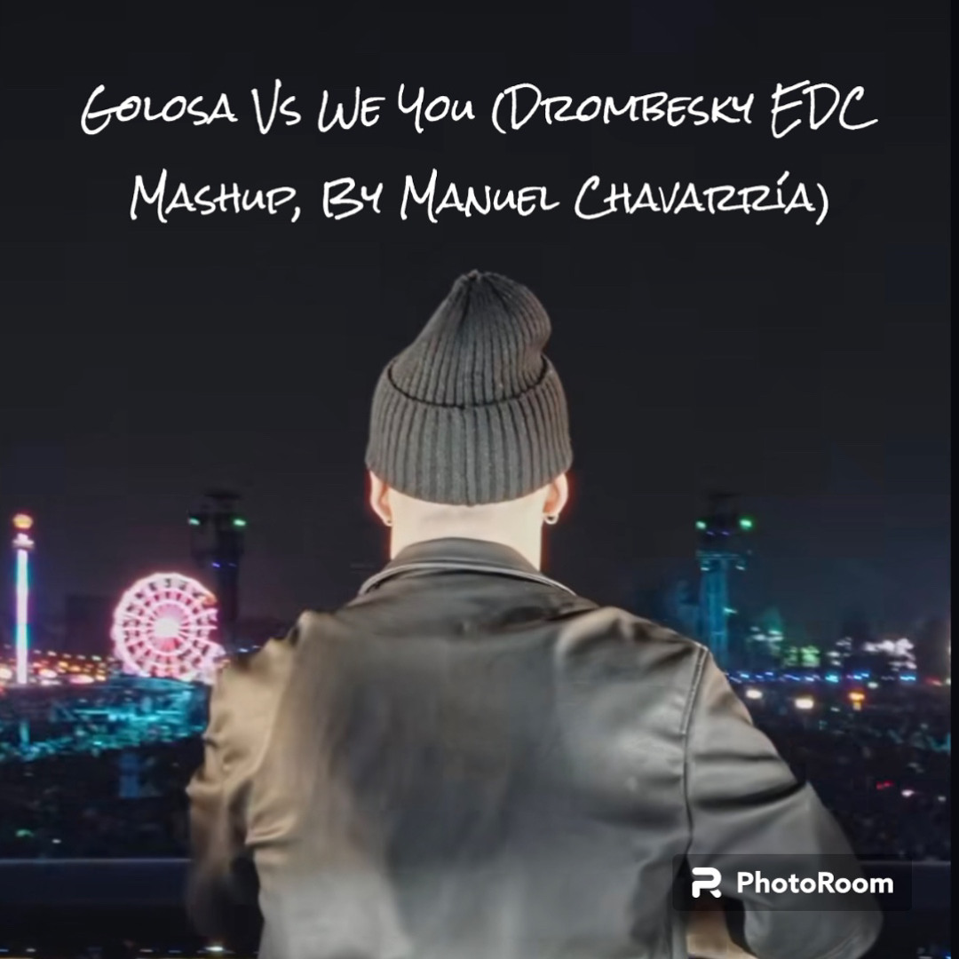 Stream Golosa - Dombresky Mashup From EDC (BY Manuel Chavarria).mp3 by CHAVARRÍA | Listen online ...