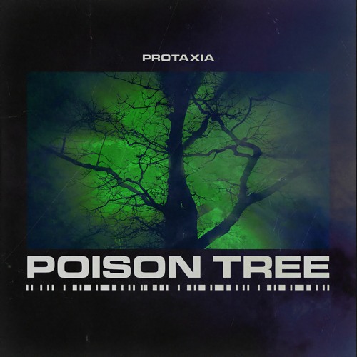 Stream poison tree. by protaxia | Listen online for free on SoundCloud