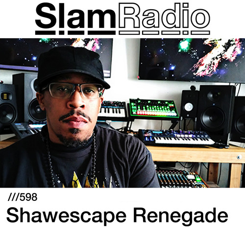 Stream #SlamRadio - 598 - Shawescape Renegade by Slam | Listen online for free on SoundCloud