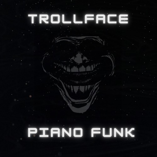 Stream SMXKY PLAYA | Listen to TROLLFACE PIANO FUNK playlist online for ...