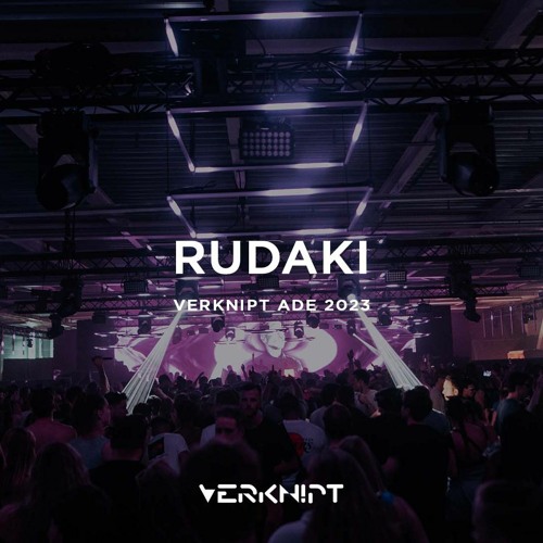 Stream Rudaki @ Verknipt ADE 2023 | Friday by VERKNIPT | Listen online ...