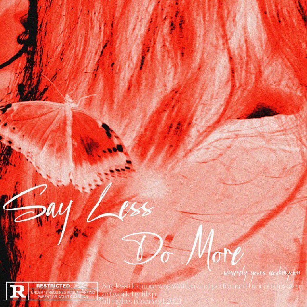 Stream Icookmyown | Listen to Say Less do More playlist online for free on SoundCloud