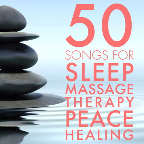 Stream Global Minds | Listen to 50 Songs for Sleep Massage Therapy ...