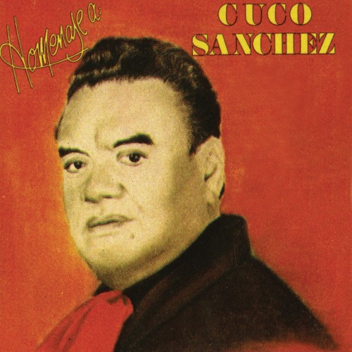 Stream Cuco Sánchez | Listen to Homenaje a Cuco Sánchez playlist online ...