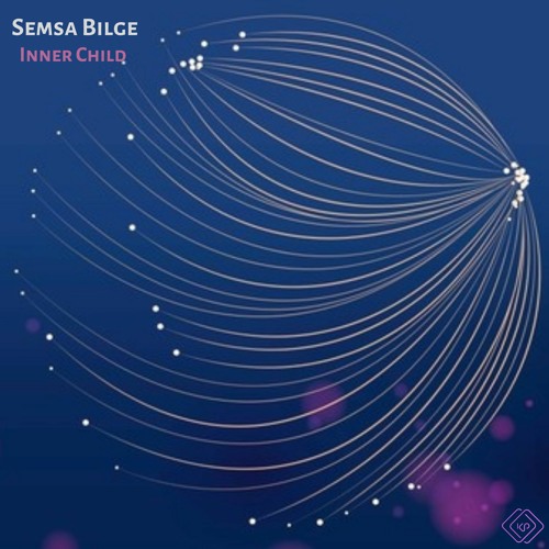 Stream Semsa Bilge | Listen to Semsa Bilge - Inner Child [KP601] - KP ...
