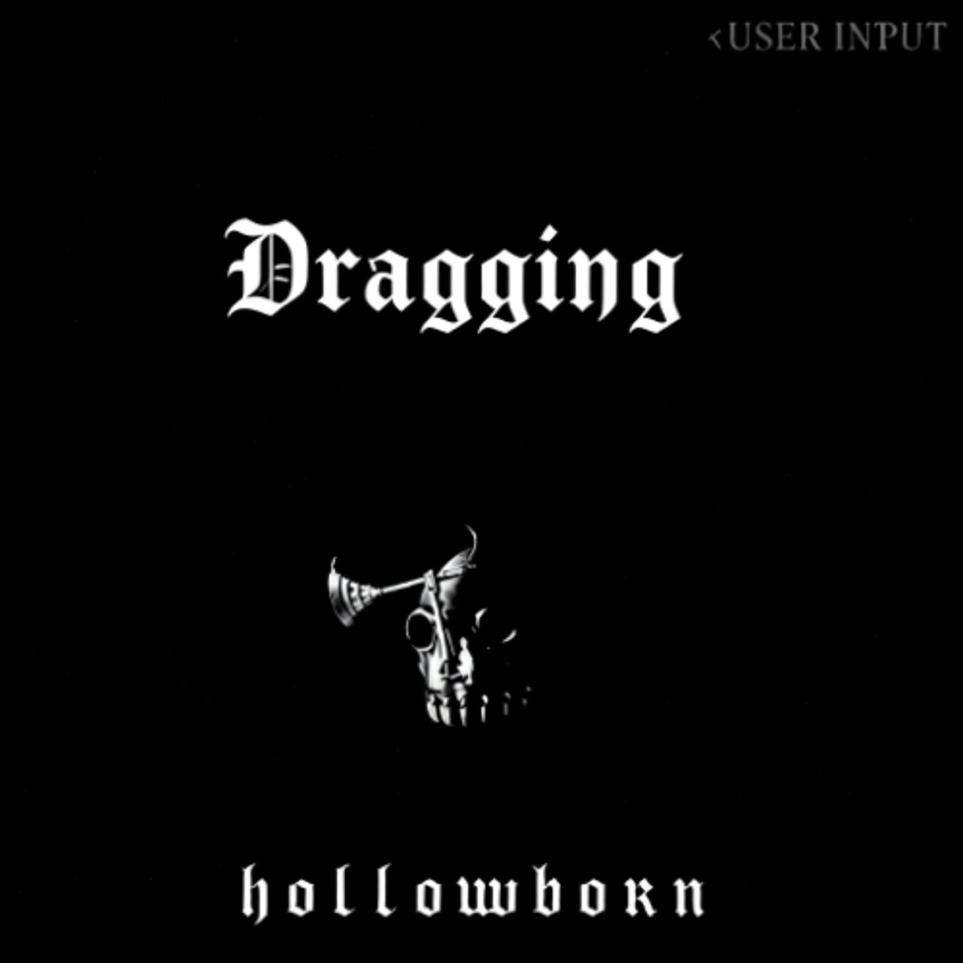 Stream Dragging By 𝔥𝔬𝔩𝔩𝔬𝔴𝔟𝔬𝔯𝔫𝔢 Listen Online For Free On Soundcloud