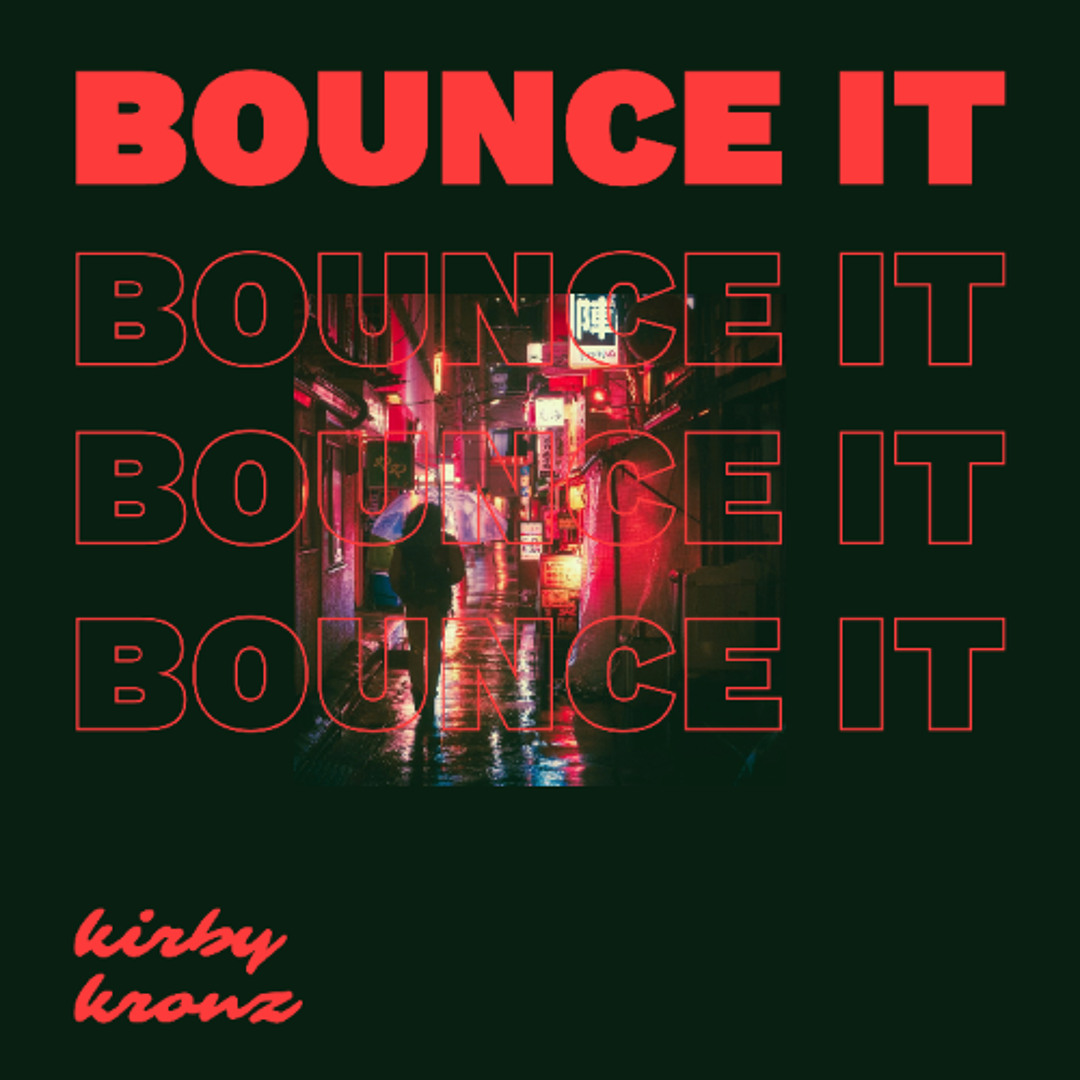 Stream BOUNCE IT by kirbykronz | Listen online for free on SoundCloud