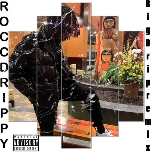 ROCDRIPPY- BIG DRIP REMIX by IZZ DRIPPYYY | Free Listening on SoundCloud