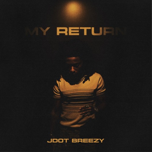 Stream Jdot Breezy | Listen to My Return playlist online for free on ...