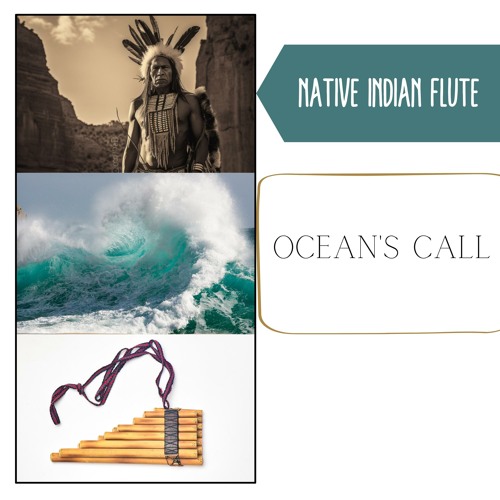 Stream Native Indian Flute | Listen to Ocean's Call: Native American ...
