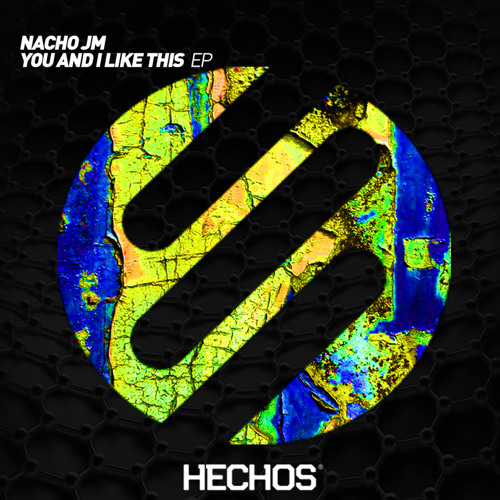 Stream Nacho JM - You And i Like This (Original Mix) by Hechos Music ...