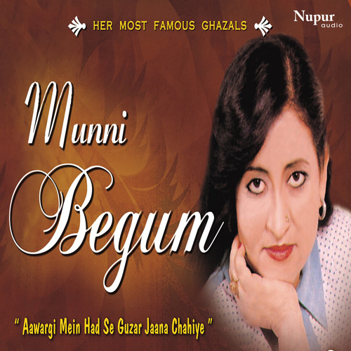 Stream Munni Begum | Listen to Her Most Famous Ghazals Munni Begum playlist online for free on ...