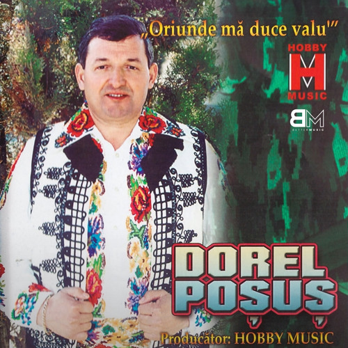 Stream Dorel Poșuș | Listen to Oriunde ma duce valu' playlist online ...