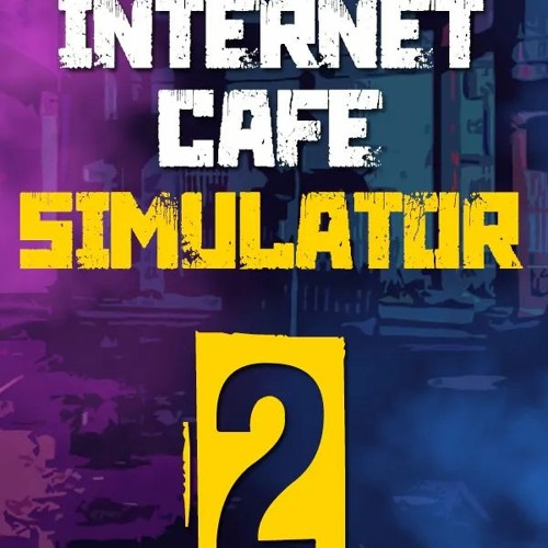 Stream Internet Café Simulador 2 Descarga Steamunlocked by Letisha Grate | Listen online for ...