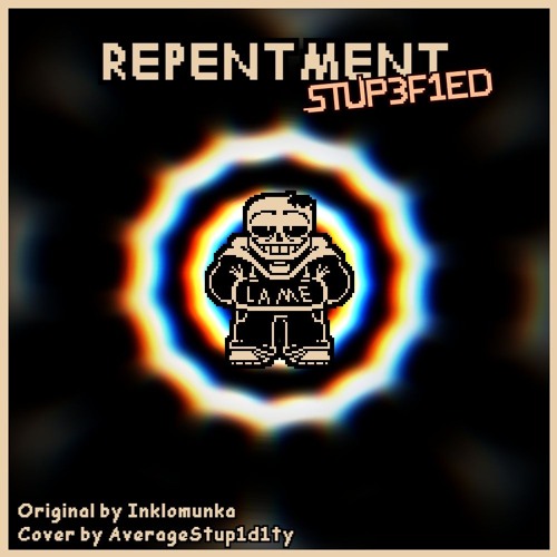 Stream Repentment - Stup3f1ed (+Midi) by AverageStup1d1ty | Listen ...