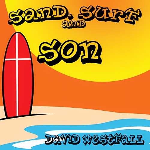 Stream David Westfall | Listen to Sand, Surf and Son playlist online ...