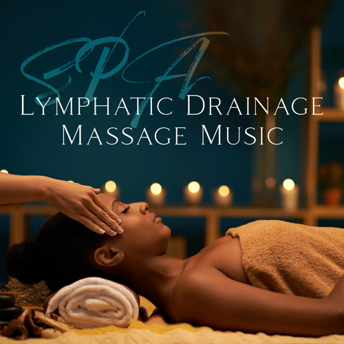 Stream Tranquility Spa Universe | Listen to SPA: Lymphatic Drainage ...