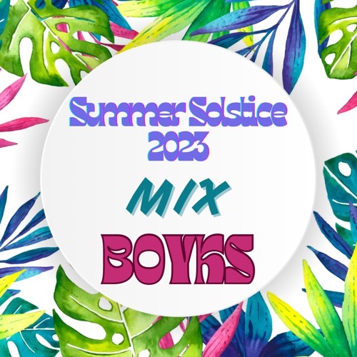 Stream Summer Solstice Mix 2023 by Boyks | Listen online for free on ...