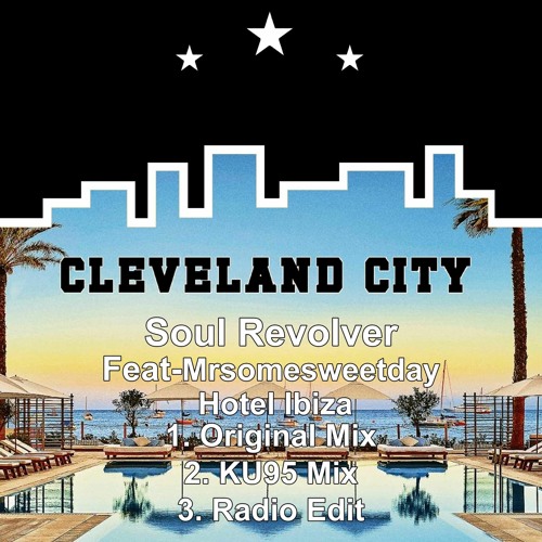 Stream Soul Revolver - Ft Mrsomesweetday - Hotel Ibiza - KU95Mix by ...