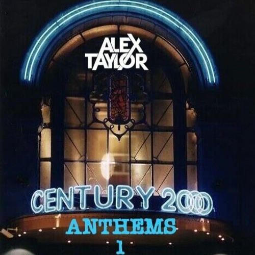 Stream Alex Taylor - Century 2000 VOL 1 by Alex Taylor | Listen online ...