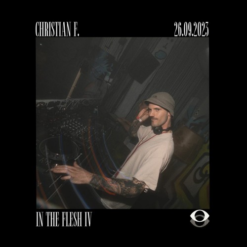 Stream CHRISTIAN. F - IN THE FLESH VOL. 4 by KAOS IN DEAD SPACES ...
