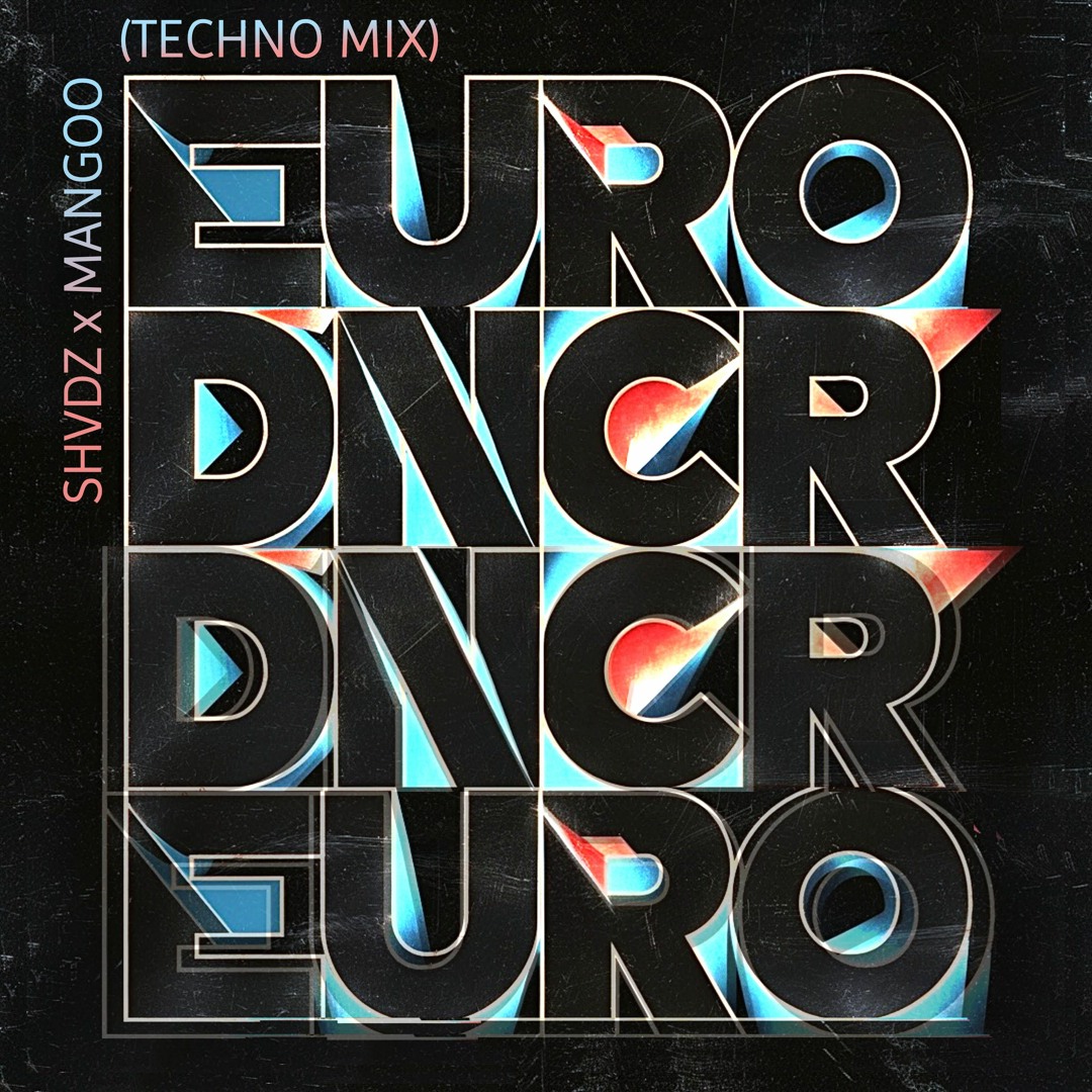Stream SHVDZ, Mangoo - Eurodancer (Techno Mix) by SHVDZ | Listen online ...
