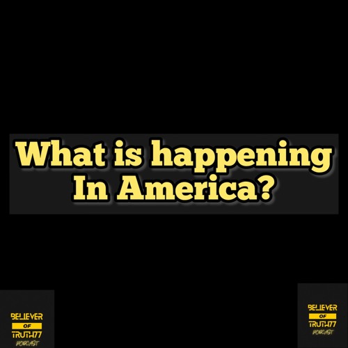Stream BOT Pod Ep 20: What is happening in America> by ...