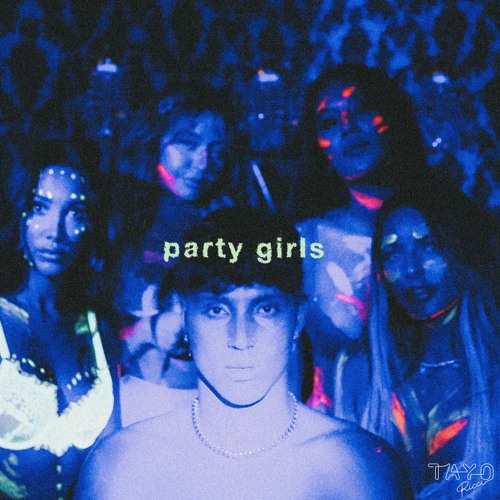 Stream Party Girls by Tayo Ricci | Listen online for free on SoundCloud