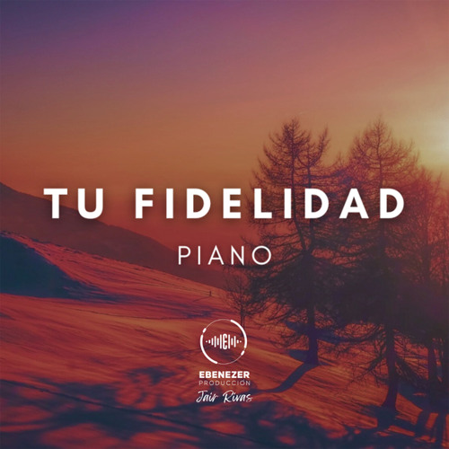 Stream Ebenezer Producción | Listen to Tu fidelidad (Piano) playlist ...