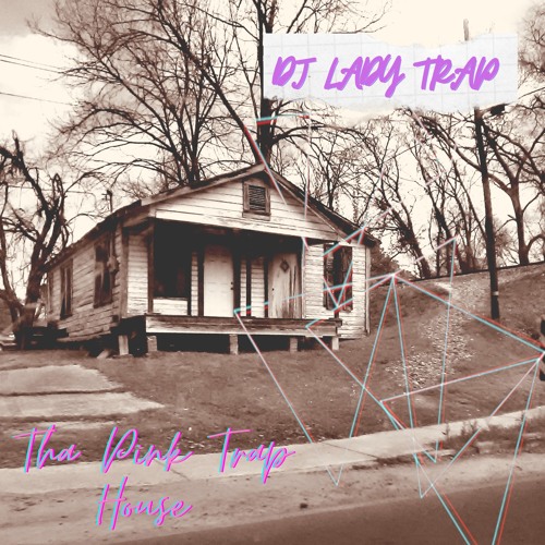 Stream DJ Lady Trap | Listen to Tha Pink Trap House playlist online for ...