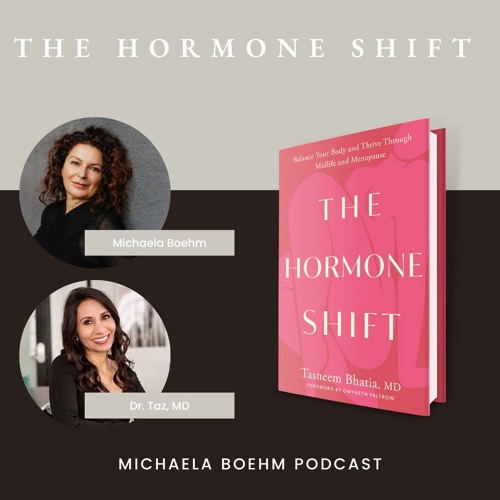 Stream Episode 103 The Hormone Shift Michaela Boehm And Dr Taz By