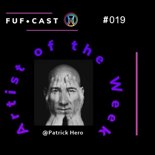 Stream FUF Cast # 019 @Patrick Hero by FUF_Family | Listen online for ...