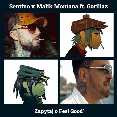 Stream Sentino x Malik Montana - Zapytaj o Feel Good ft. Gorillaz by ...