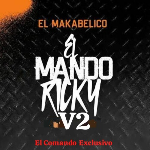 Stream El Mando Ricky V2 - El Makabelico by © Beliko Music | Listen ...