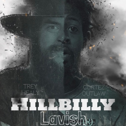 Stream Hillbilly Lavish (Feat: Cortez Outlaw) by Trey Healy Music ...